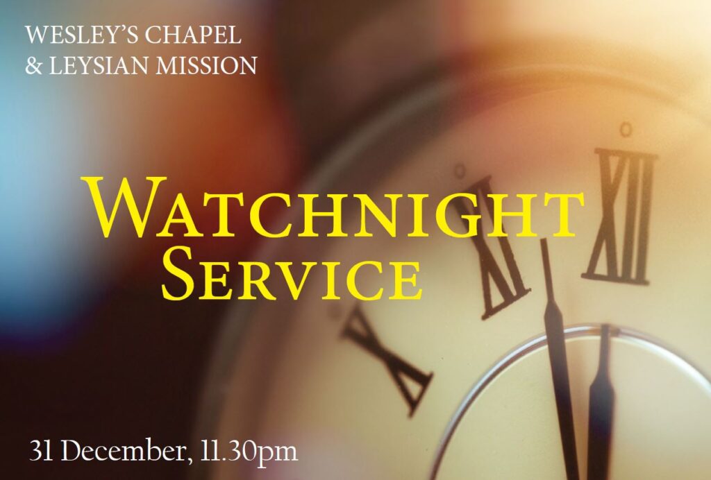 Watchnight Service - Wesley's Chapel & Leysian Mission